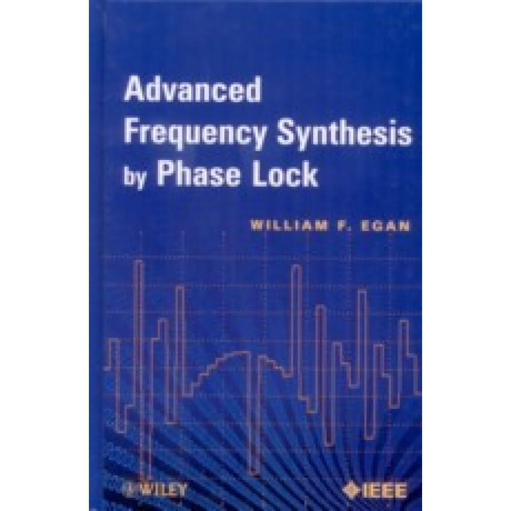 【JOHN WILEY】Advanced Frequency Synthesis by Phase Lock F.EGAN 9780470915660