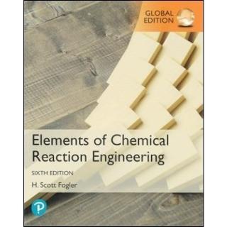 【Pearson】Elements of Chemical Reaction Engineering 6/e Fogler ...