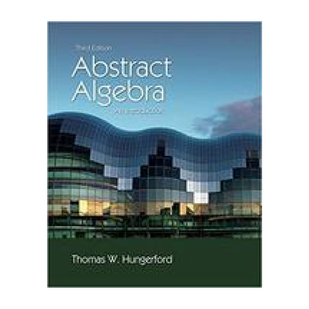 【Cengage】ABSTRACT ALGEBRA: AN INTRODUCTION 3/E HUNGERFORD 9780357670873 ...