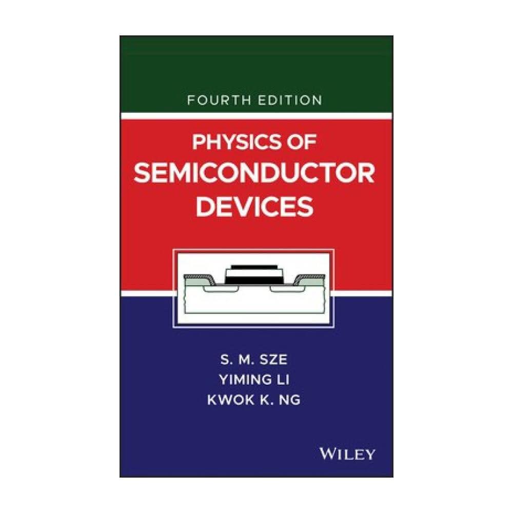 【JOHN WILEY】Physics of Semiconductor Devices 4/E SZE 9781119429111