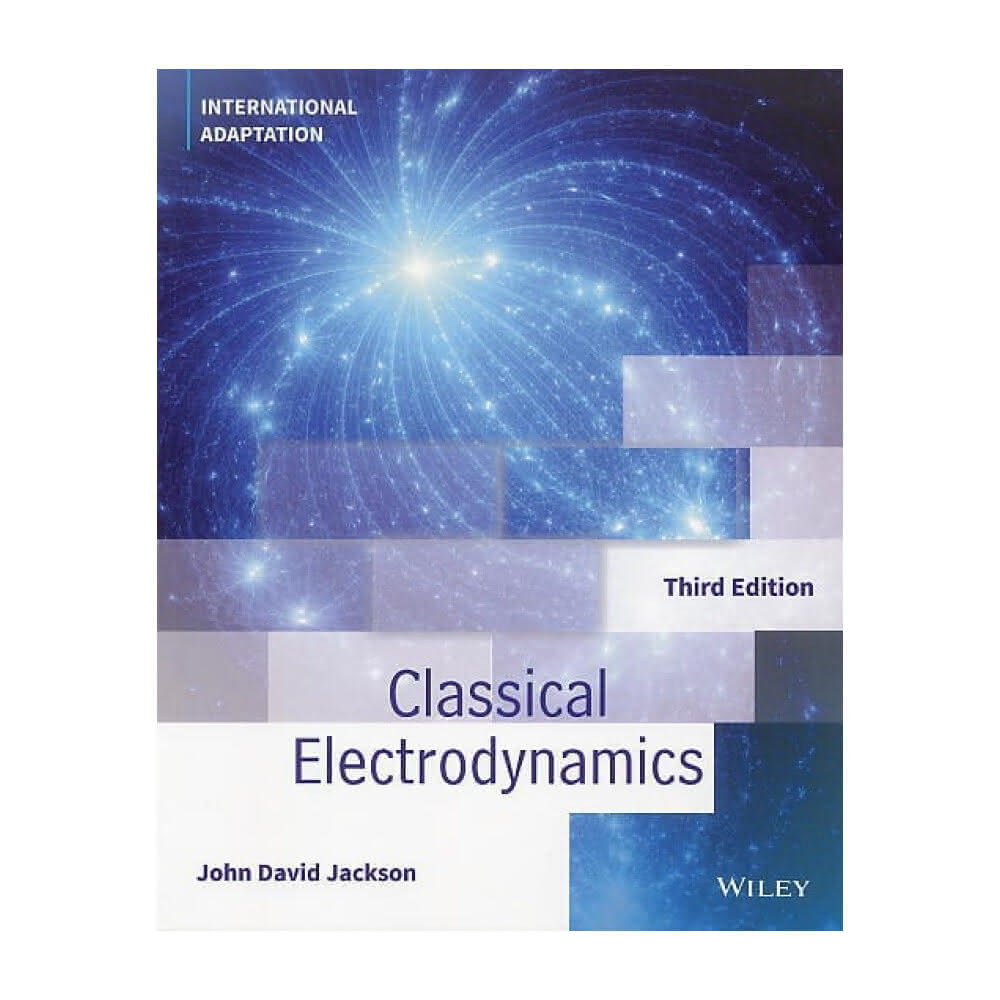 【JOHN WILEY】Classical Electrodynamics 3/e, International Adaptation ...