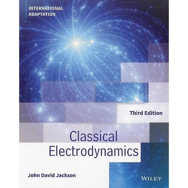 【JOHN WILEY】Classical Electrodynamics 3/e, International Adaptation ...