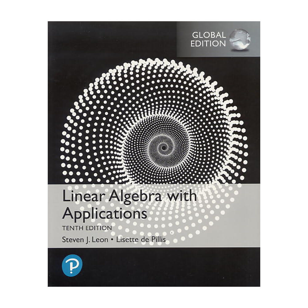 【Pearson】Linear Algebra: with Applications 10/e Leon 9781292354866