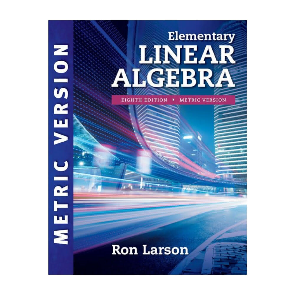 【Cengage】Elementary Linear Algebra 8/E LARSON 9781337556217