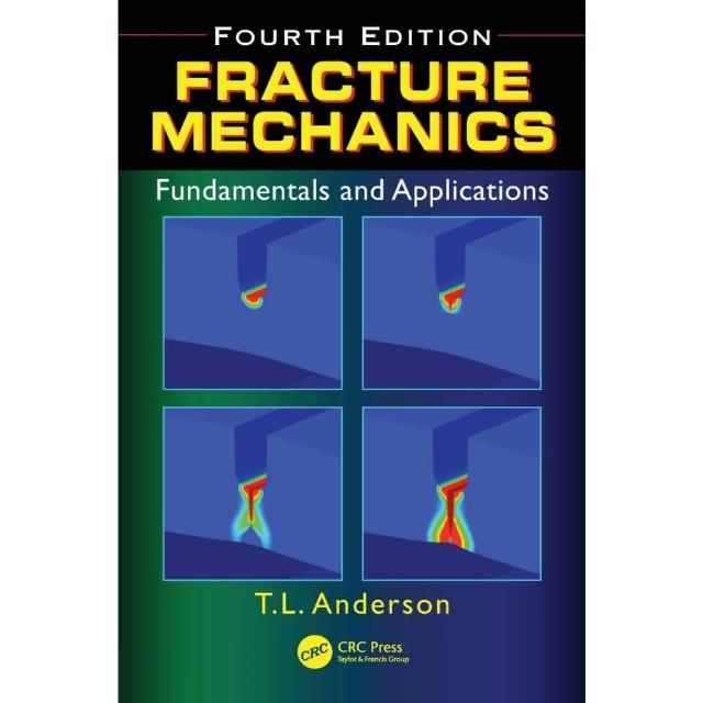 ║CRC Press║ Fracture Mechanics: Fundamentals and Applications Fourth ...