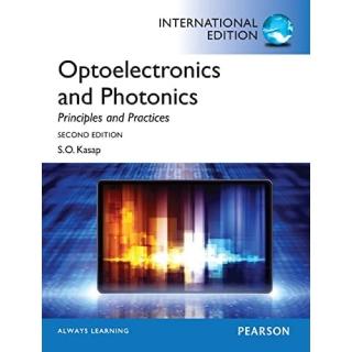 【Pearson】Optoelectronics and Photonics: Principles and Practices 2/e GE Kasap 9780273774174