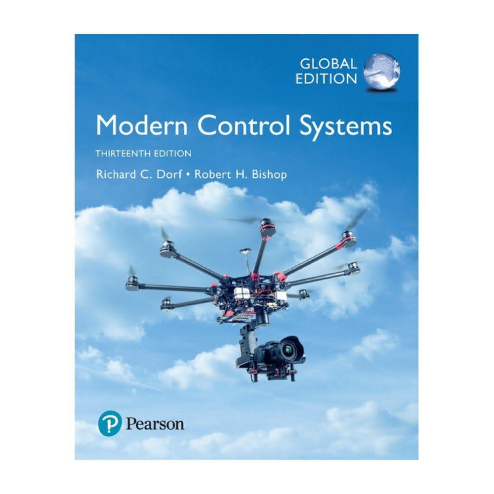 【Pearson】MODERN CONTROL SYSTEMS 13/e GE DORF 9781292152974