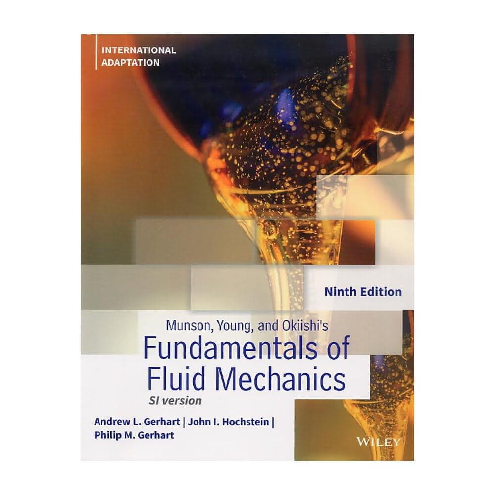 【JOHN WILEY】Fundamentals of Fluid Mechanics SI 9/e IA Munson、Gerhart 9781119703266