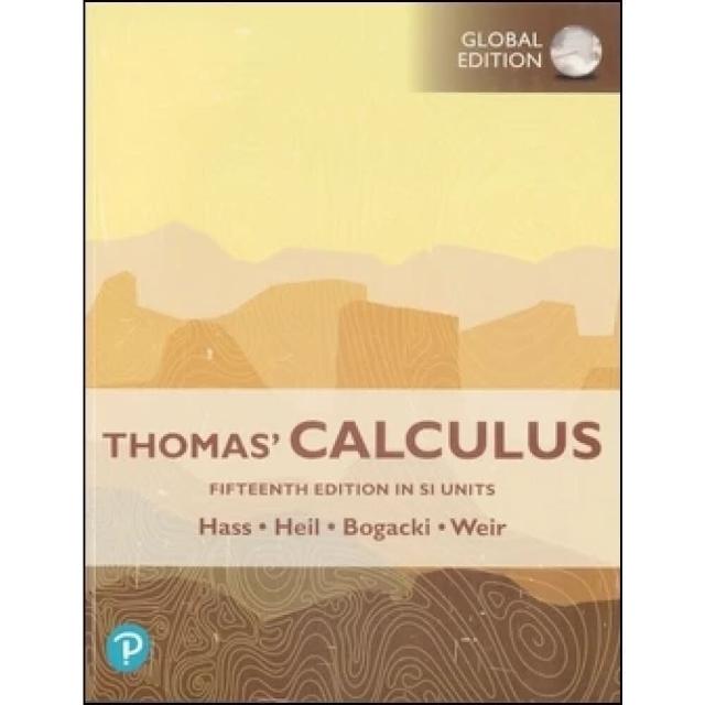 【Pearson】Thomas′ Calculus in SI Units 15E GE Thomas 9781292459677