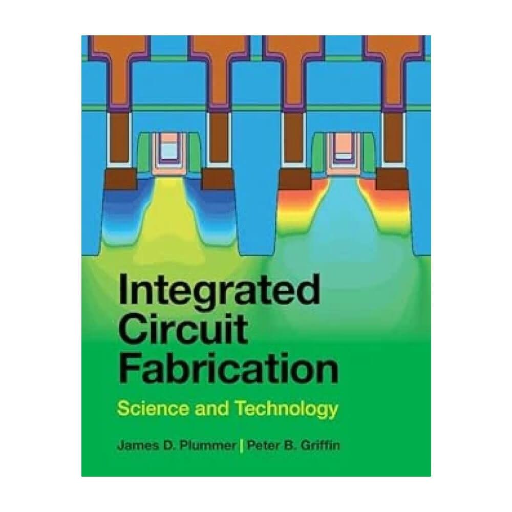 【CAMBRIDGE】Integrated Circuit Fabrication D. Plummer 9781009303583