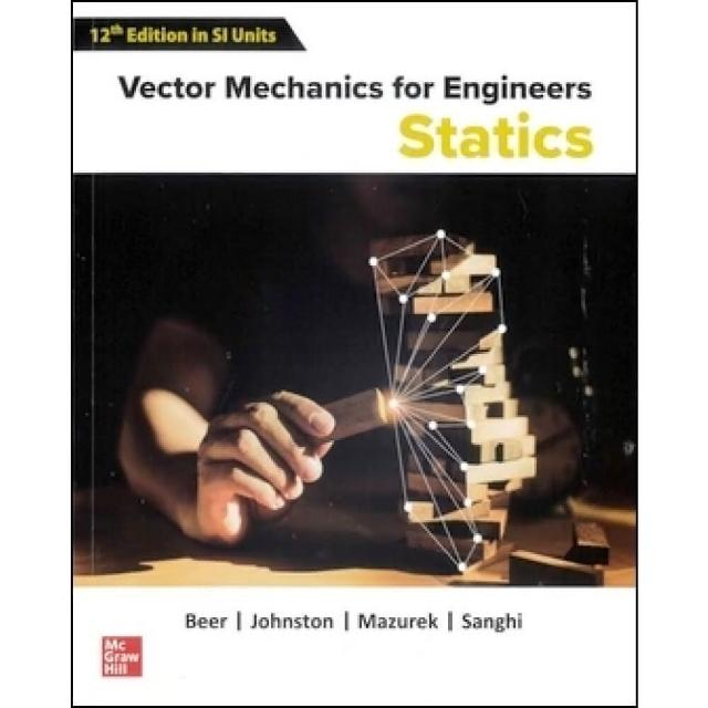 【McGraw-Hill】Vector Mechanics for Engineers: Statics 12/e Beer / Johnston 9789863415152
