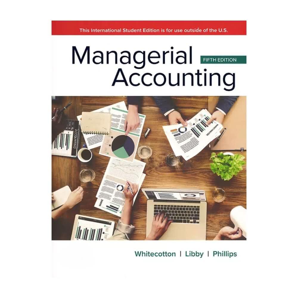 【McGraw-Hill】Managerial Accounting 5/E IE Whitecotton 9781265117894