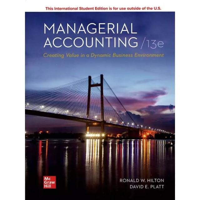 【McGraw-Hill】Managerial Accounting: Creating Value in a Dynamic ...