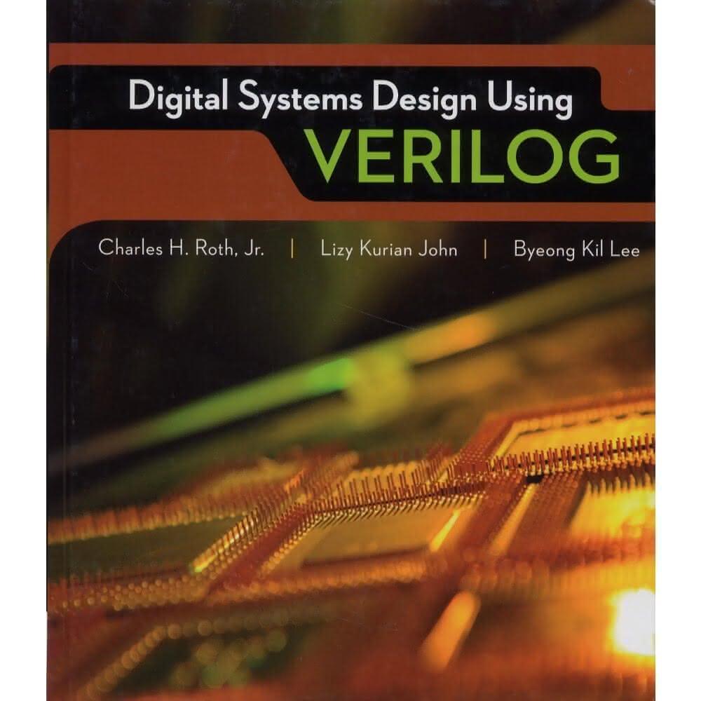 【Cengage】Digital Systems Design Using Verilog Roth 9781285051079