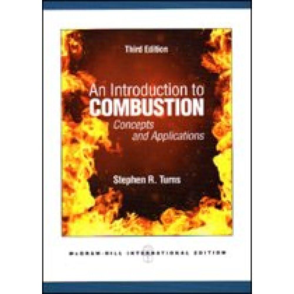 【McGraw-Hill】An Introduction to Combustion Concepts & Applications 3/e IE TURNS 9780071086875