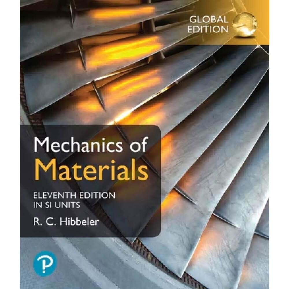 【Pearson】Mechanics of Materials (SI) 11/E GE HIBBELER 9781292725734