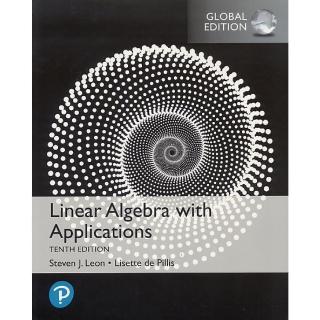 【Pearson】Linear Algebra: with Applications 10/e Leon 9781292354866
