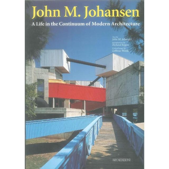 LArca Edizioni John M. Johansen -9788878380103 建築人設計人的店-上博圖書(John M ...